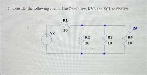 Solved 1 Consider The Following Circuit Use Ohm S Law KVL Chegg
