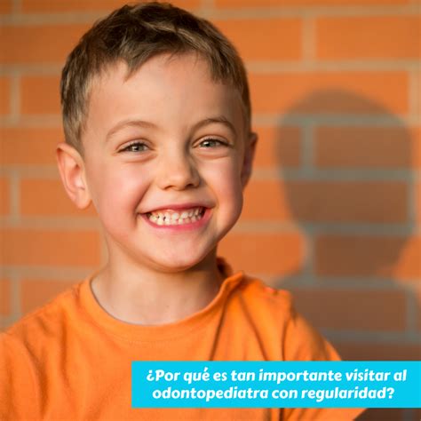 Por Qu Es Importante Visitar Al Odontopediatra Con Regularidad Odontolog A Caballito