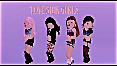 ROBLOX LOVESICK GIRLS BLACKPINK YouTube
