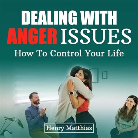 Dealing With Anger Issues Audiobook By Henry Matthias