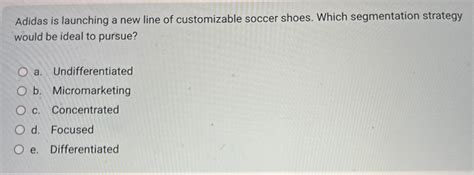 Solved Adidas Is Launching A New Line Of Customizable Soccer
