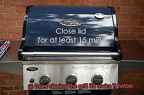 Does Closing The Grill Lid Make It Hotter Pastime Bar And Grill