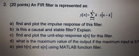 Solved Points An FIR Filter Is Represented As Pn Chegg