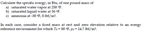 Solved Calculate The Specific Energy In Btu Of One Pound Chegg Com