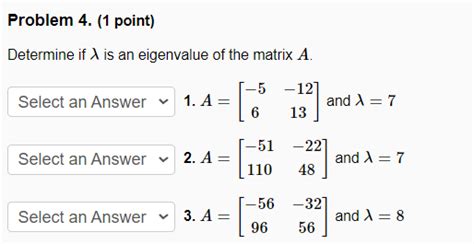 Solved Determine If λ Is An Eigenvalue Of The Matrix A 1