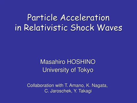 Ppt Particle Acceleration In Relativistic Shock Waves Powerpoint