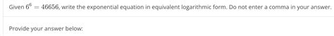 Given 6646656 ﻿write The Exponential Equation In