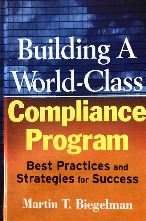 Building A World Class Compliance Program Best Practices And Strategies