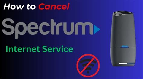 How To Cancel Spectrum Internet A Comprehensive Guide