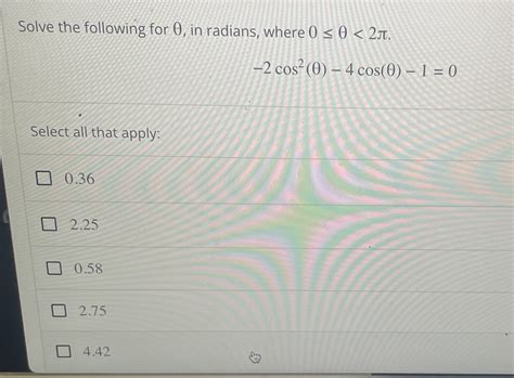 Solved Solve the following for θ in radians where θ