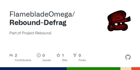 GitHub FlamebladeOmega Rebound Defrag Part Of Project Rebound