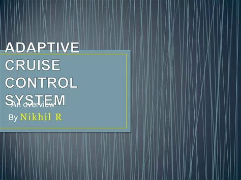 Adaptivecruisecontrolsystem 140429150505 Ppt PPT