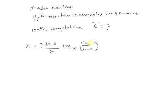 SOLVED PROBLEM A First Order Reaction Is One Fifth Completed In