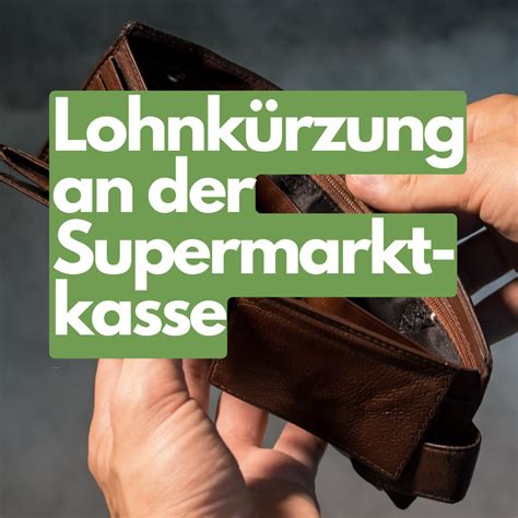 Lohnkürzung An Der Supermarktkasse Sdaj
