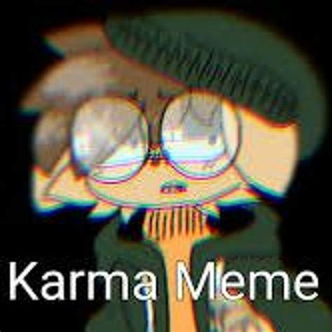 Stream Gl̷̟̂i̴̧̒t̷̛̜ç̷̛h̵̳͆ ̷̯̎b̸͚͂ě̶̠ḁ̷̃r̷̬͝ Listen To Karma Meme