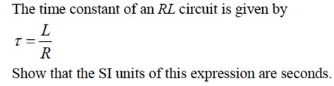 Solved The Time Constant Of An Rl Circuit Is Given By Show