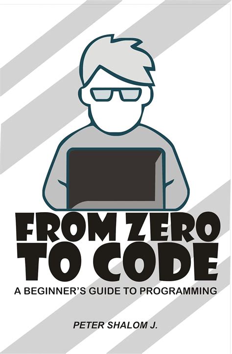 From Zero To Code A Beginners Handbook For Programming Ebook Peter