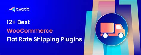 12 Best Woocommerce Flat Rate Shipping Plugins In 2025