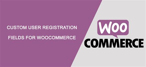 custom user registration fields for woocommerce v2 1 2
