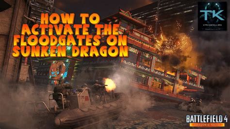 Bf4 How To Activate The Floodgates On Sunken Dragon Dragons Teeth
