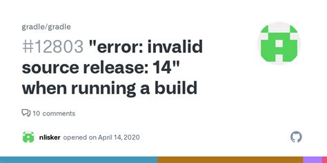 Error Invalid Source Release 14 When Running A Build · Issue 12803 · Gradlegradle · Github