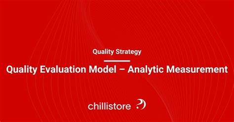 Quality Evaluation Model Analytic Measurement Chillistore
