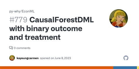 CausalForestDML With Binary Outcome And Treatment Issue 779 Py Why