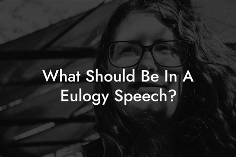 What Should Be In A Eulogy Speech Eulogy Assistant