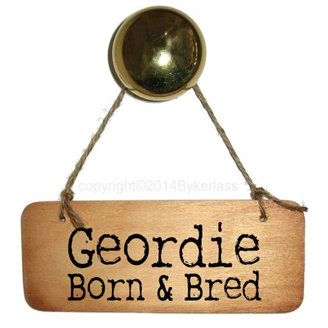 Wooden Door Sign Geordie Born And Bred North East Ts