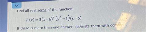 Solved Find All Real Zeros Of The
