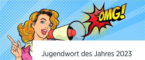 Jugendwort 2023 Das Sind Die Top 3