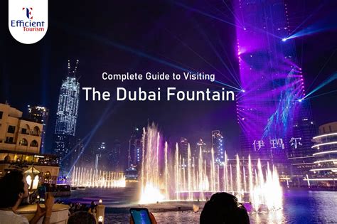 Complete Guide To Visiting The Dubai Fountain