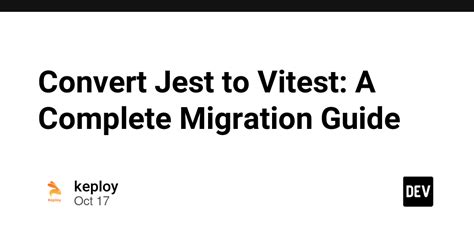 Convert Jest To Vitest A Complete Migration Guide Dev Community