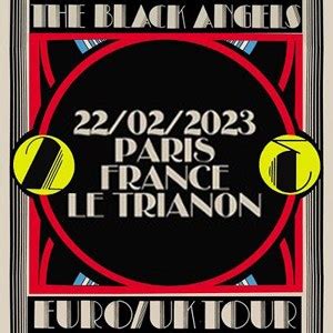 The Black Angels En Concert Au Trianon En 2023 Billets Places