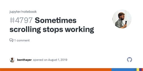 Sometimes Scrolling Stops Working · Issue 4797 · Jupyternotebook · Github