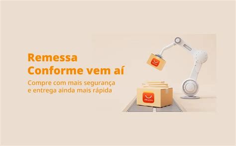 AliExpress anuncia Adesão ao Remessa conforme como se fosse coisa