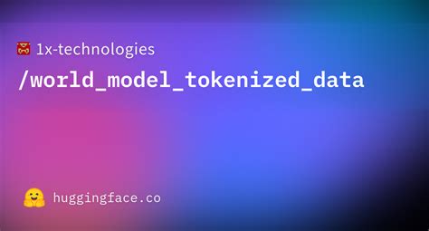 Readme Md X Technologies World Model Tokenized Data At Main