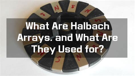 What Are Halbach Arrays And What Are They Used For Stanford Magnets