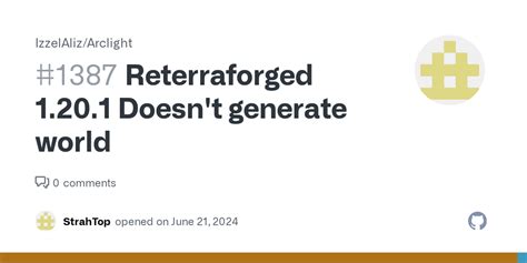 Reterraforged 1201 Doesnt Generate World · Issue 1387 · Izzelaliz