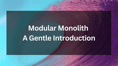 Modular Monolith A Gentle Introduction Dan Does Code