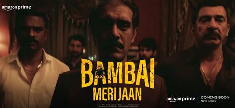 Bambai Meri Jaan Amazon Prime Videos New Crime Thriller Trailer Is