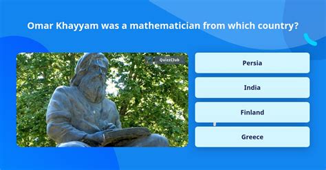 Omar Khayyam Was A Mathematician Trivia Questions Quizzclub