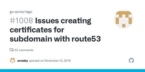 Issues Creating Certificates For Subdomain With Route53 Issue 1008