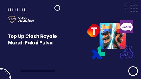 Top Up Clash Royale Murah Pakai Pulsa Blog Apigames