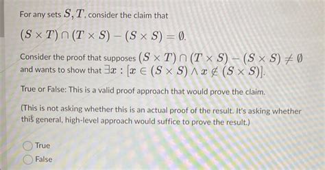 Solved For Any Sets S T Consider The Claim That