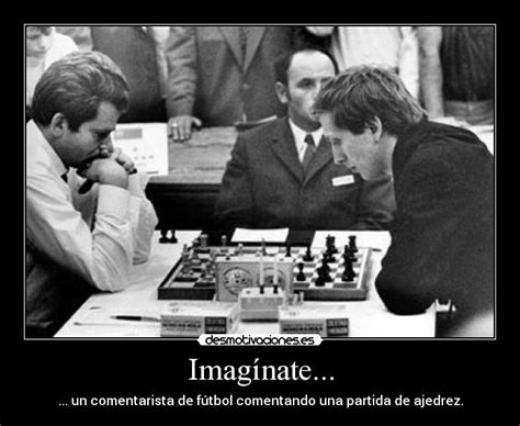 Imágenes Y Carteles De Ajedrez Desmotivaciones