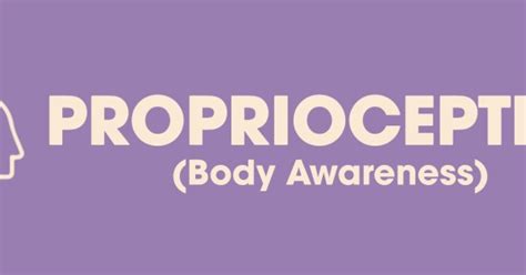 Proprioceptive Body Awareness
