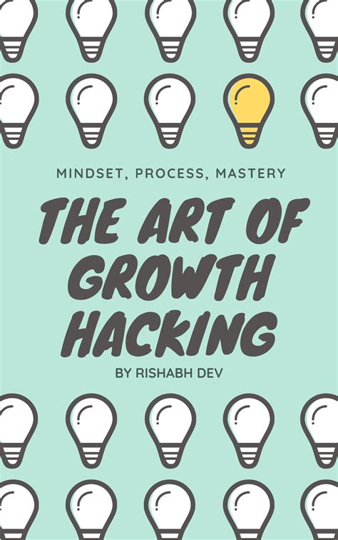 The Art Of Growth Hacking Rishabh Dev
