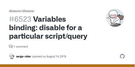 Variables Binding Disable For A Particular Scriptquery · Issue 6523 · Dbeaverdbeaver · Github