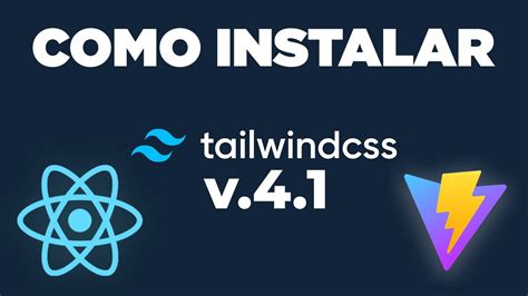 Tutorial Actualizado Instalar Tailwind Css 41 En React 2025 Youtube